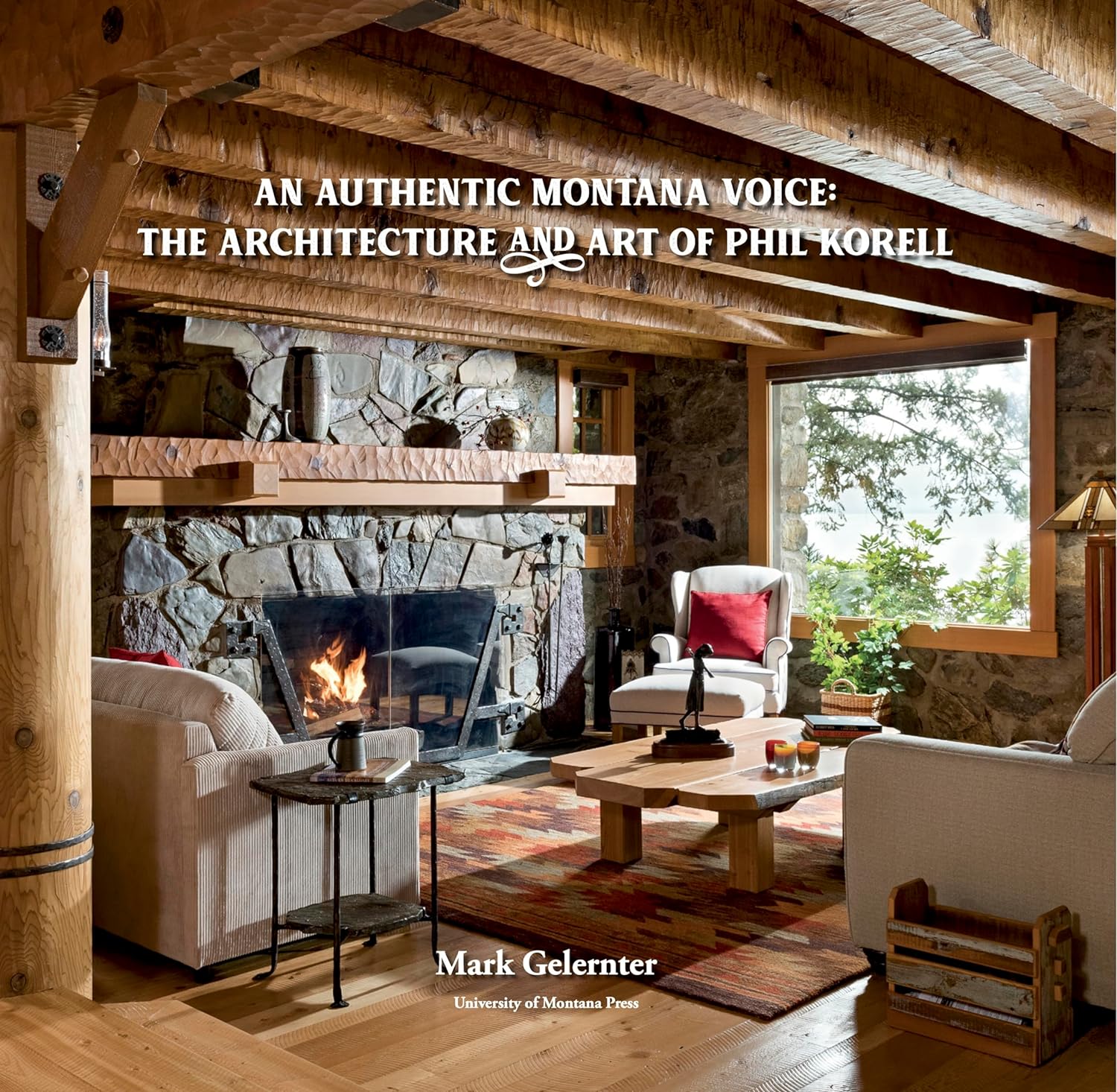 An Authentic Montana Voice: The Architecture and Art of Phill Korell ...